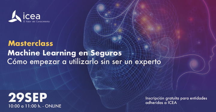 ICEA - Masterclass Machine Learning en Seguros. Cómo empezar a utilizarlo sin ser un experto